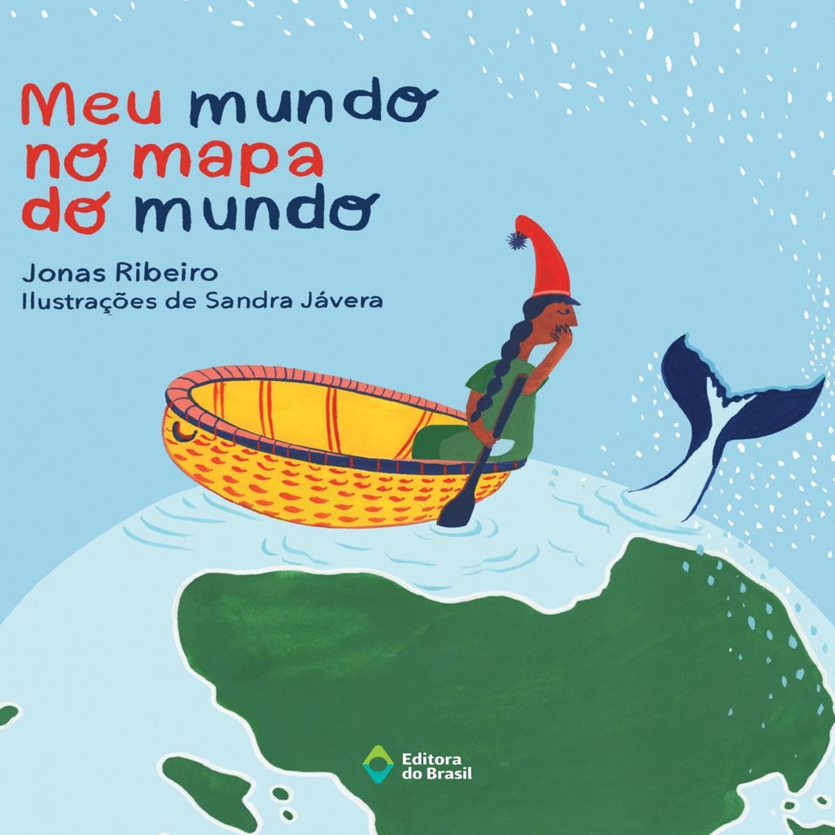 Meu mundo no mapa do mundo - Meu mundo no mapa do mundo - Editora do Brasil