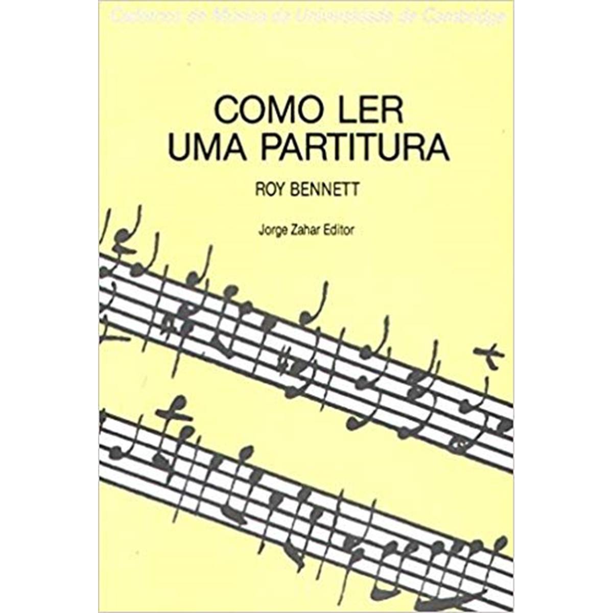 COMO LER UMA PARTITURA - COMO LER UMA PARTITURA - Zahar/Schwarcz