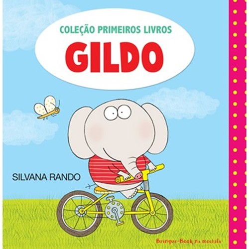 COLEÇÃO PRIMEIROS LIVROS: GILDO - COLEÇÃO PRIMEIROS LIVROS: GILDO ...