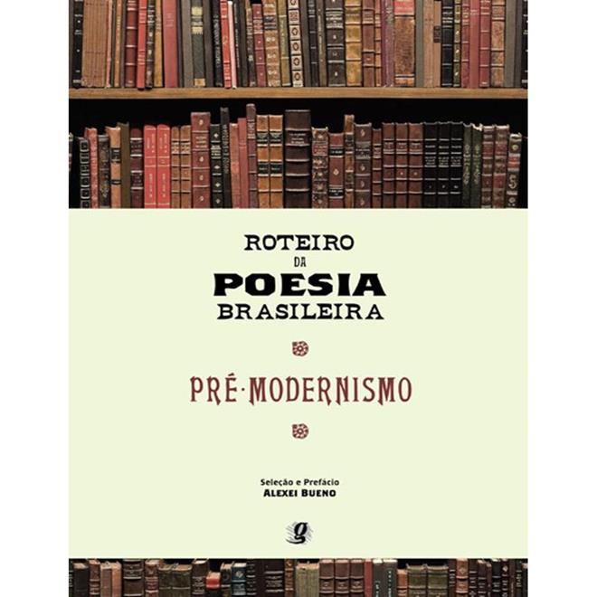 Roteiro da poesia brasileira - Pré-modernismo - Roteiro da poesia ...